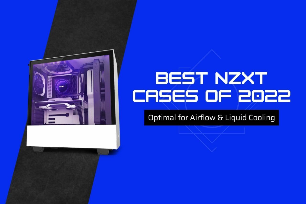 7 of the Best NZXT Cases for PC Gamers